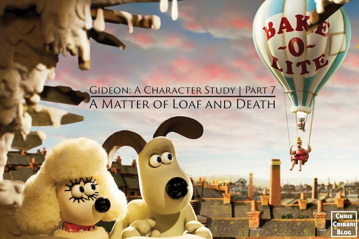 Gideon Part 7: A Matter of Loaf and Death – chris cribari blog