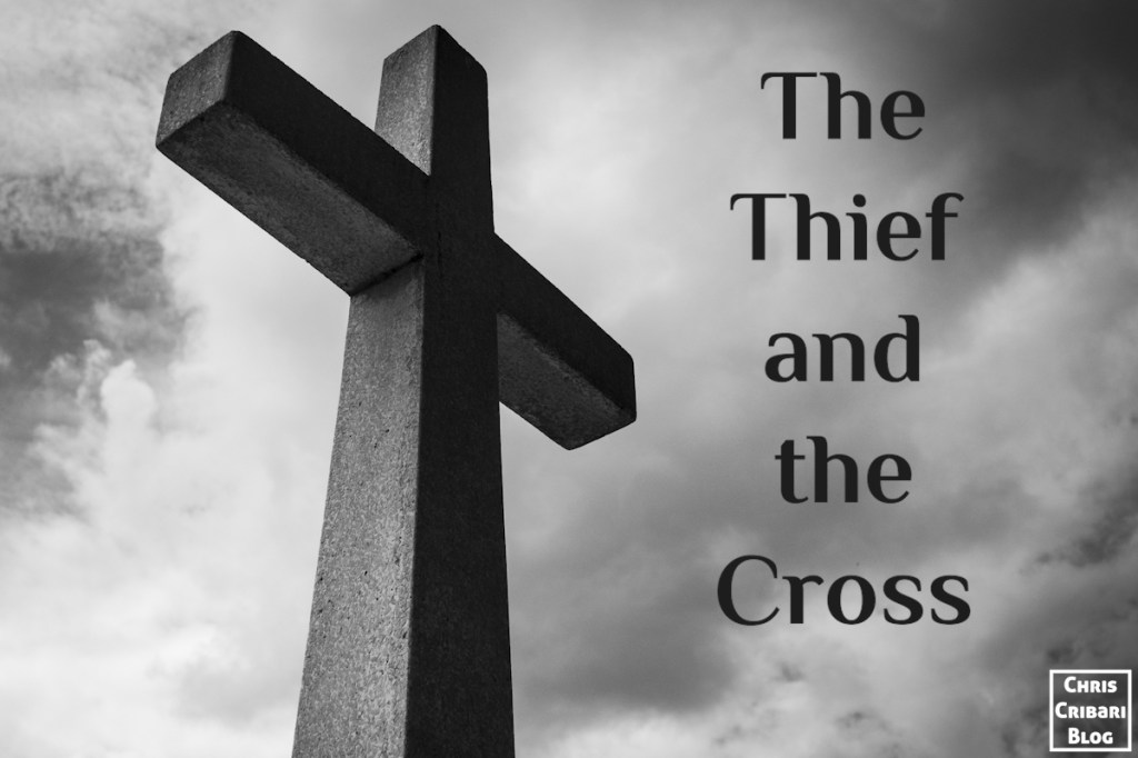 The Thief and the Cross – chris cribari blog