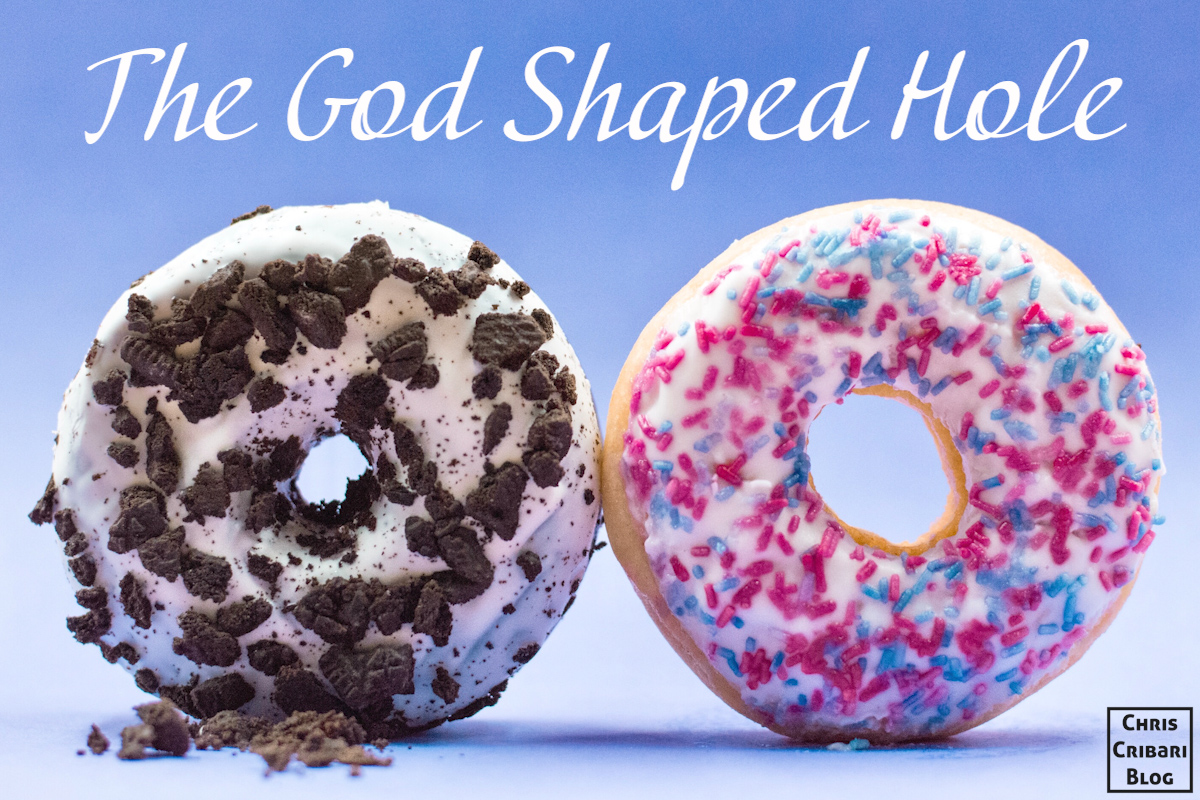 1 John: The God Shaped Hole | 10-22-2018 – chris cribari blog